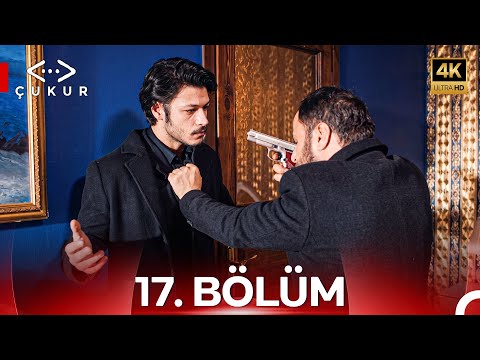Çukur 17. Bölüm (4K)