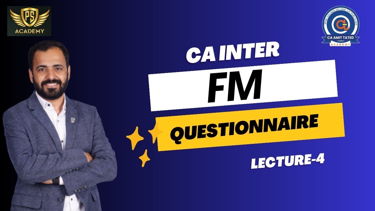 CA INTER | FM - Questionnaire | LECTURE-4 | BY CA PRASHANT SARDA - YouTube