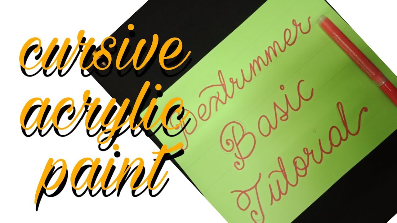 Cursive Acrylic Paint YouTube Cursive Acrylic Paint YouTube