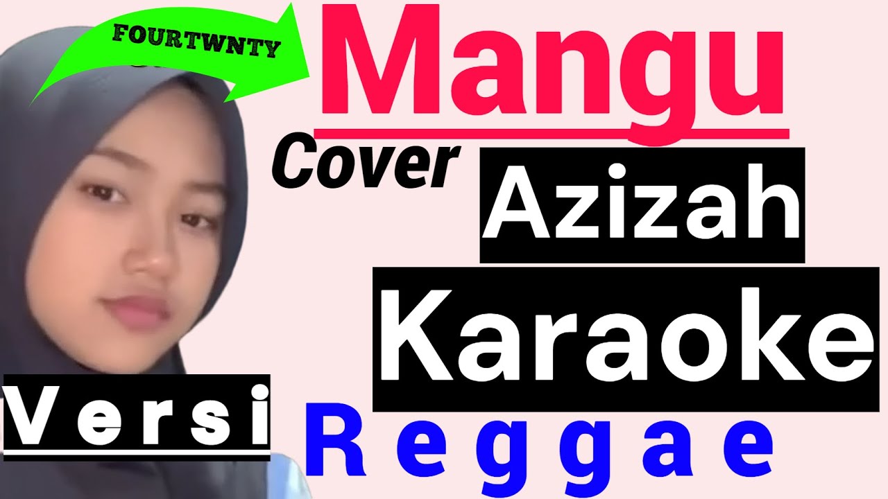 Mangu - Cover Azizah [Versi Karaoke] Nada Wanita Genre Reggae - YouTube