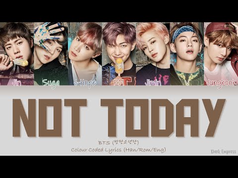 BTS (방탄소년단) - Not Today - Color Coded Lyrics [Han|Rom|Eng]