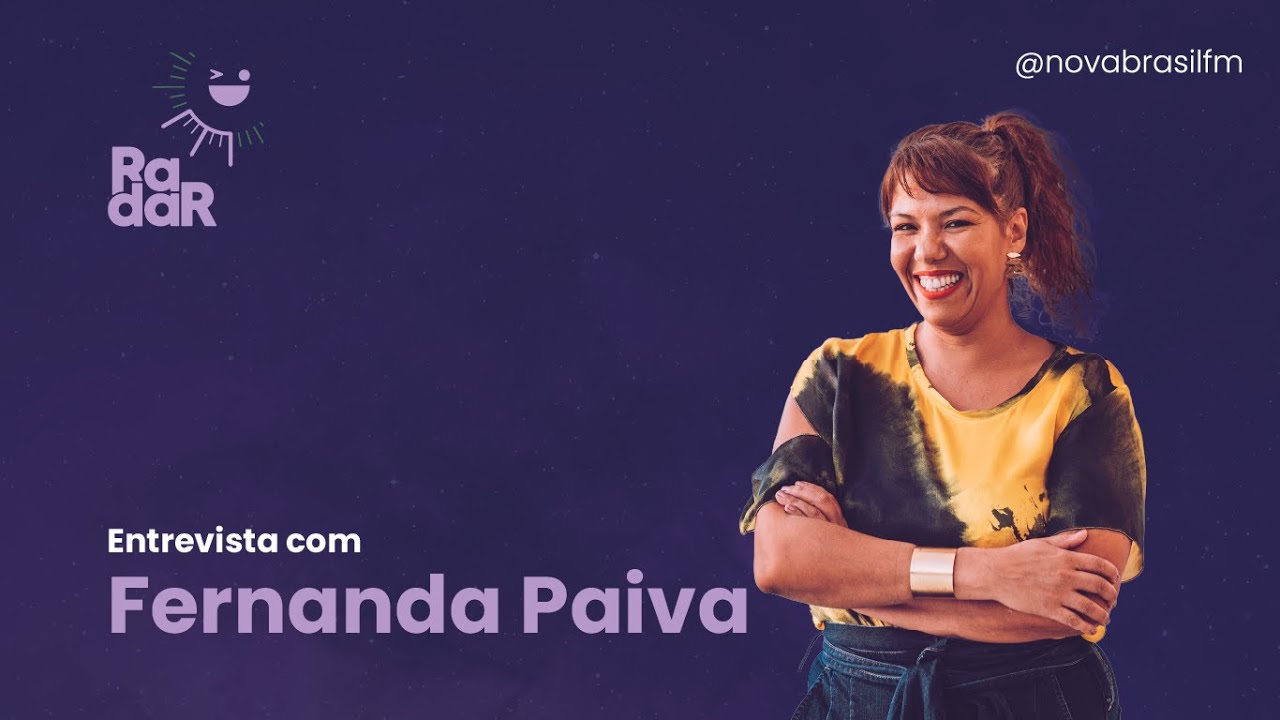 Ao Vivo: Radar com Fernanda Paiva, Head de Cultural Branding da Natura ...