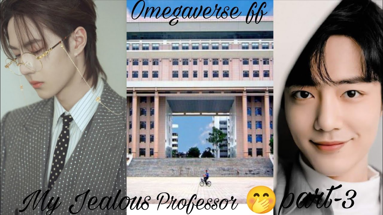 My Jealous Professor 🤭 part-3 #wangxian and xicheng ff # ...