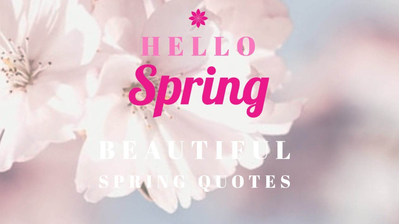 Hello Spring! | The Most Beautiful quotes about spring - YouTube