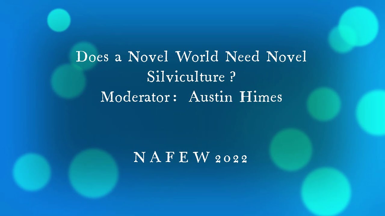 Does A Novel World Need Novel Silviculture YouTube Does A Novel World Need Novel Silviculture YouTube