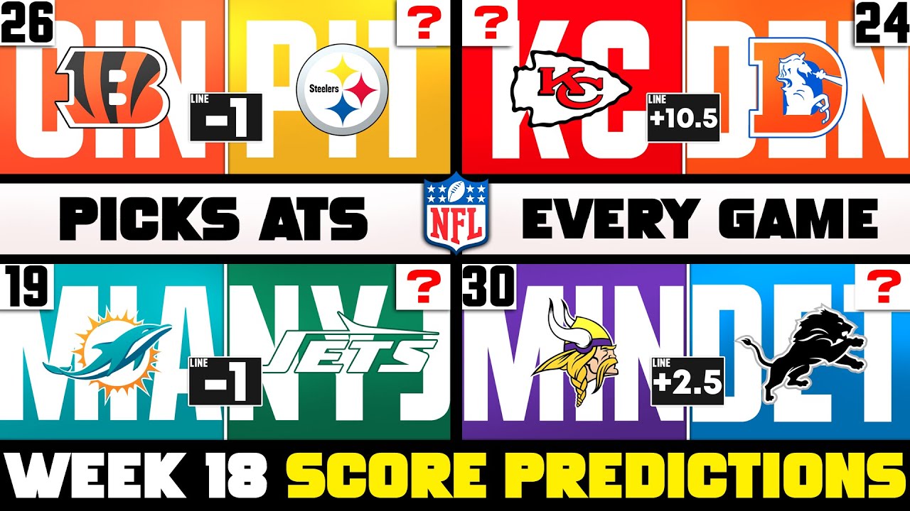 NFL Week 18 Score Predictions for EVERY Game - YouTube