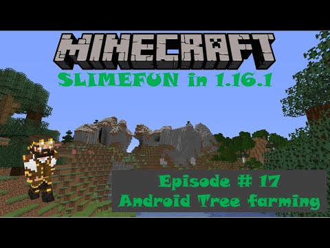 Slimefun #17 100 Subs! Android Tree Farming. We are back! - YouTube
