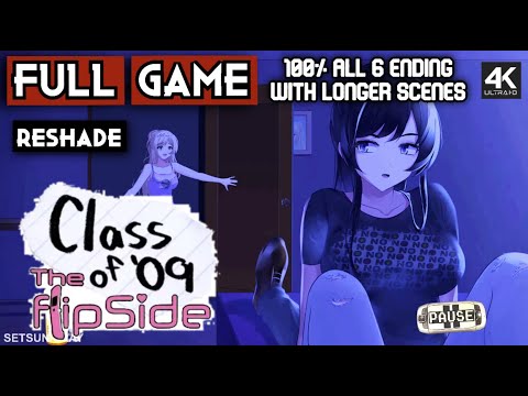 Class of '09 The Flip Side 100% All Ending Visual Novel Walkthrough 4K60FPS Reshade Nocommentary