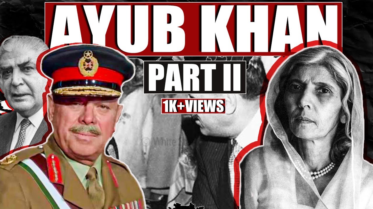 "AYUB KHAN: SOLDIER TO STATESMAN" A Glimpse into Pakistan's History ...