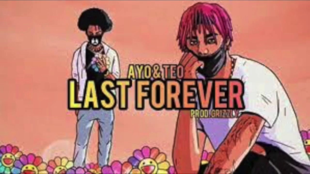 Last Forever (clean) Ayo & Teo - YouTube