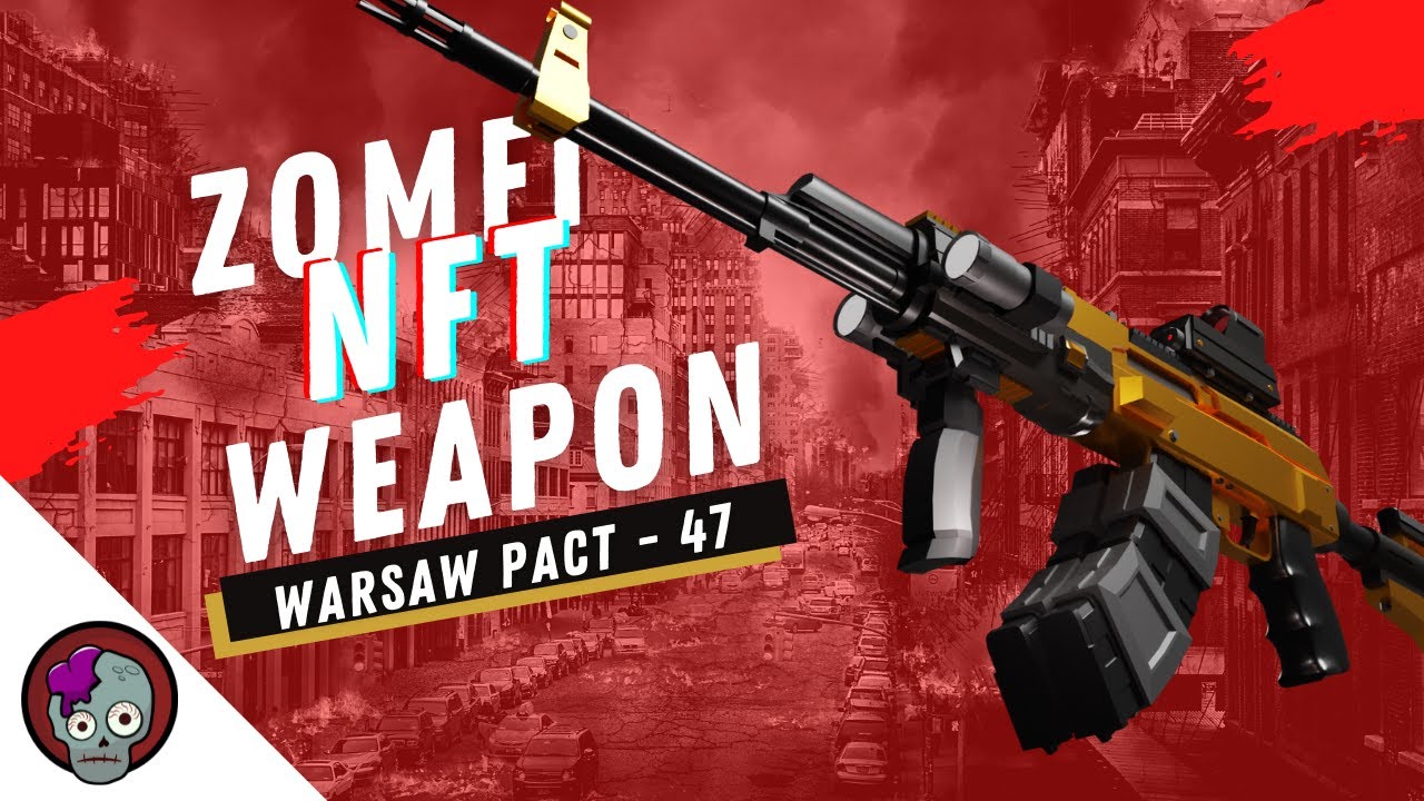 Zomfi NFT Weapon - Warsaw Pact - 47 | Zomfi NFT Guns - YouTube