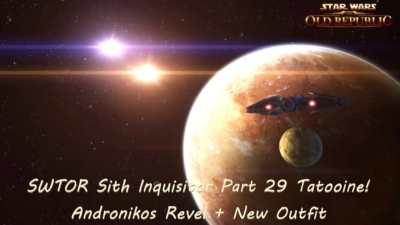 SWTOR Sith Inquisitor Part 29 Tatooine! Andronikos Revel + New Outfit ...