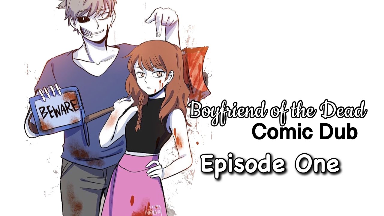 Boyfriend of the Dead ComicDub/VoiceOver Series Episode 1 | Webtoon ...