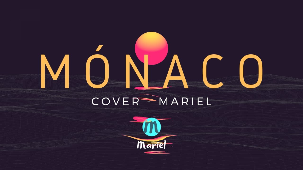 MÓNACO - (COVER MARIEL) - YouTube
