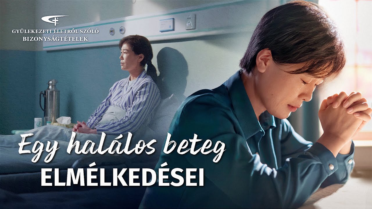 Keresztény bizonyságtétel | „Egy halálos beteg elmélkedései” - YouTube