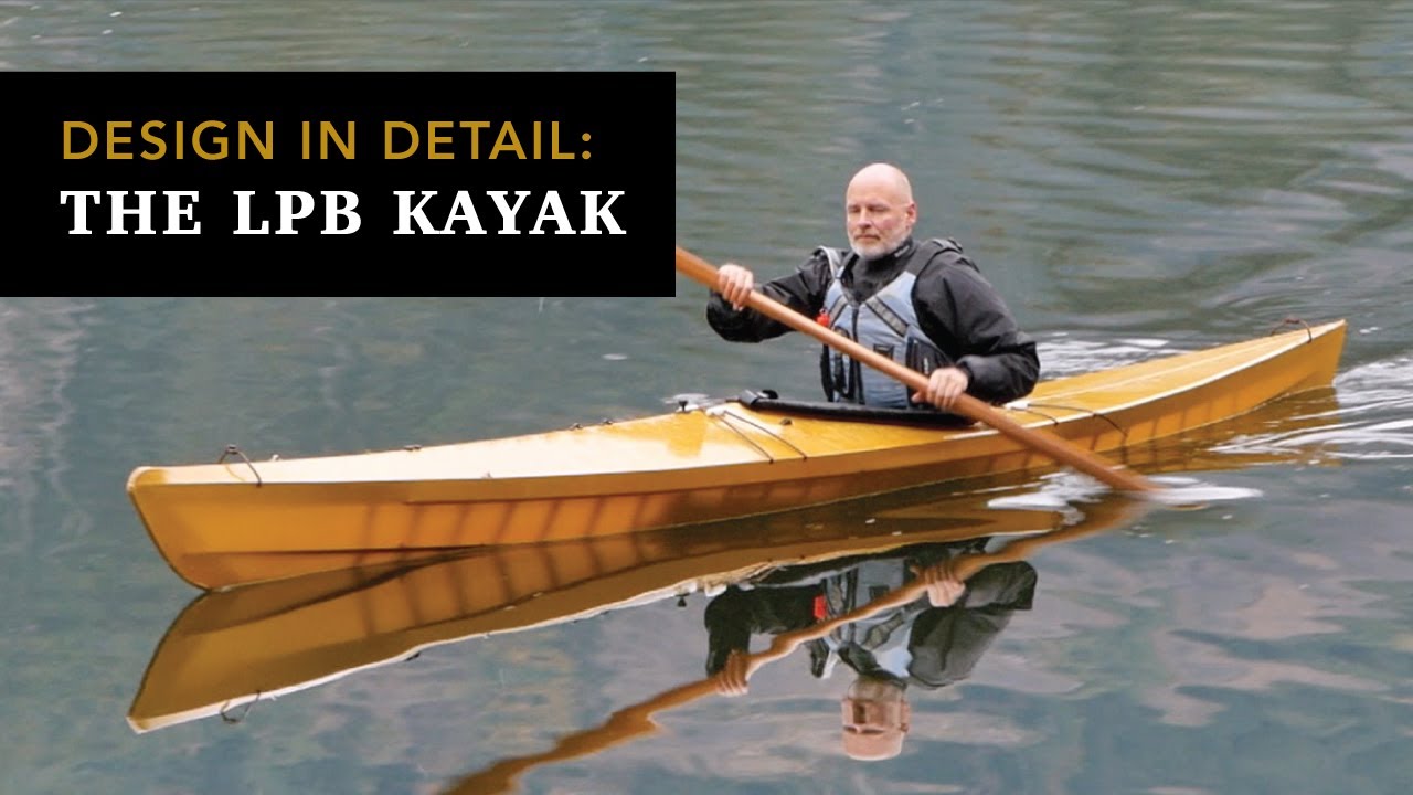 The LPB Kayak Design, in Detail - YouTube