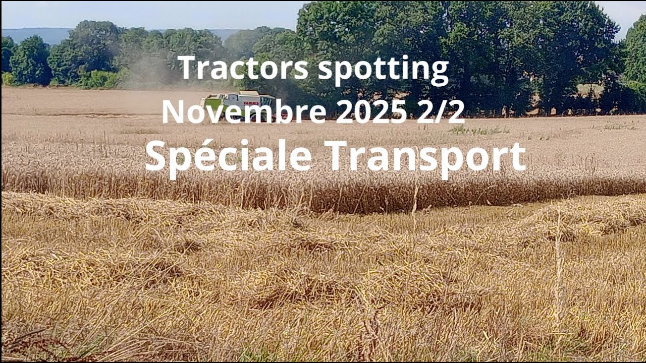 Tractors spotting Novembre 2025 partie 2 - YouTube
