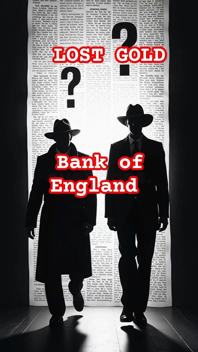 Lost Gold: Unraveling the Bank of England's Greatest Mystery - YouTube