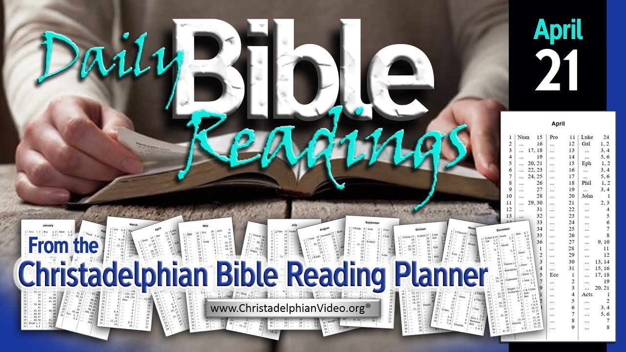 Daily Bible Readings From The Christadelphian Reading Plan For 21st daily-bible-readings-from-the-christadelphian-reading-plan-for-21st