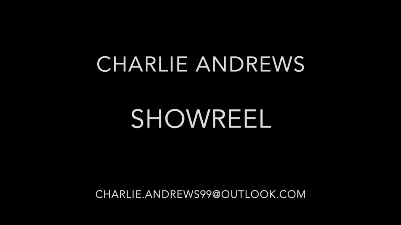 Charlie Andrews Showreel - YouTube