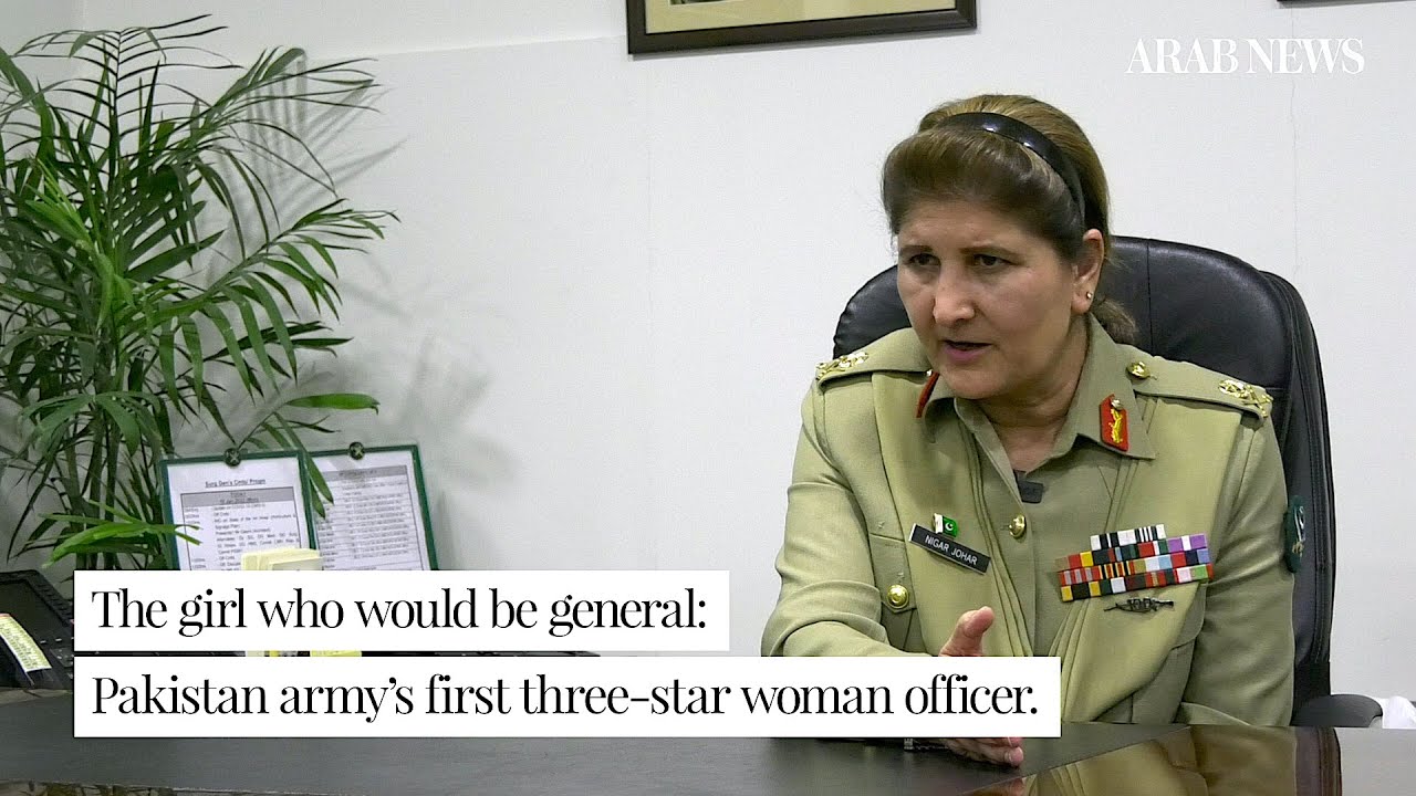 The girl who would be general: Pakistan army’s first three-star woman ...