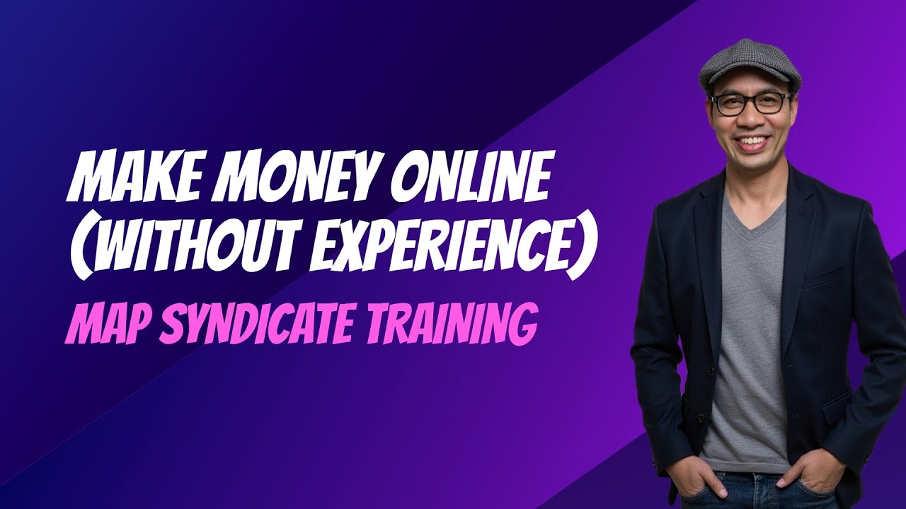 How to Make Money Online With No Experience (MAP Syndicate Series ...