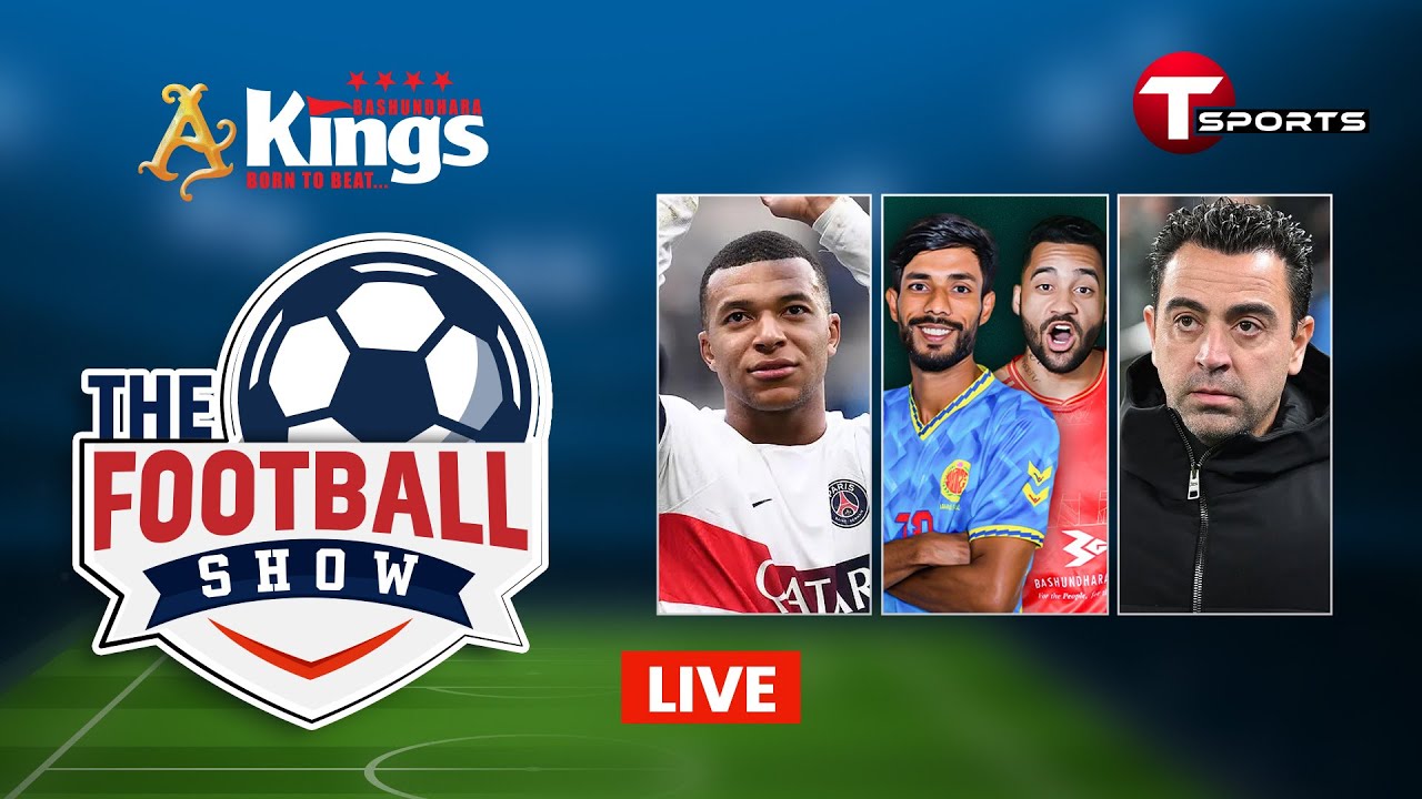 LIVE | The Football Show | Talk Show | Football | Football Analyst | T ...