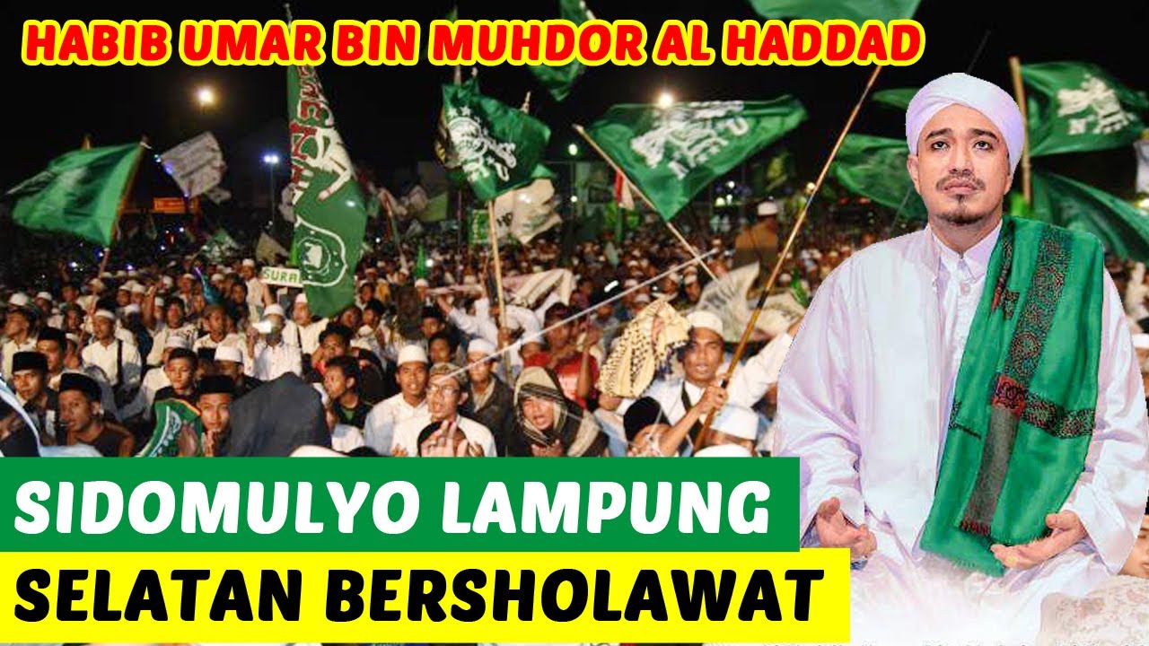 HABIB UMAR BIN MUHDOR AL HADDAD - MAJELIS AN NUR LAMPUNG | SIDOMULYO ...