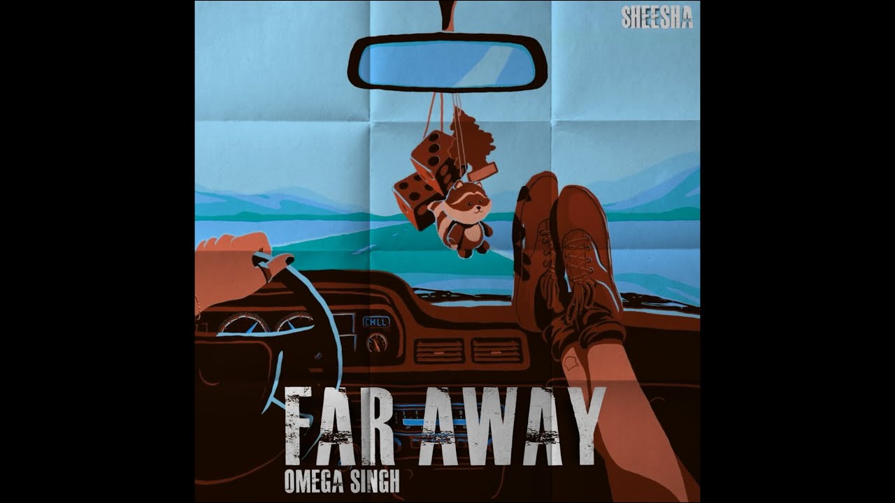 Far away | Omega Singh | Prod. by Lexel | Sheesha album - YouTube