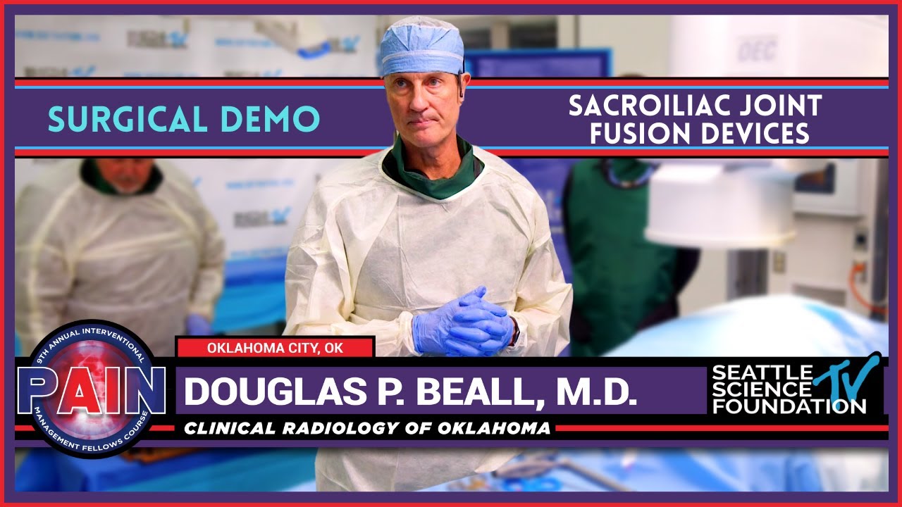 Sacroiliac Joint Fusion Devices - Douglas P Beall, M.D. - YouTube