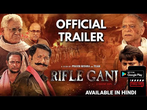 Rifle Ganj - Official Trailer | Full Movie Streaming On Mastani App