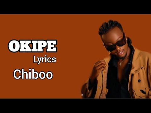 Okipe - Chiboo(video lyrics) - YouTube