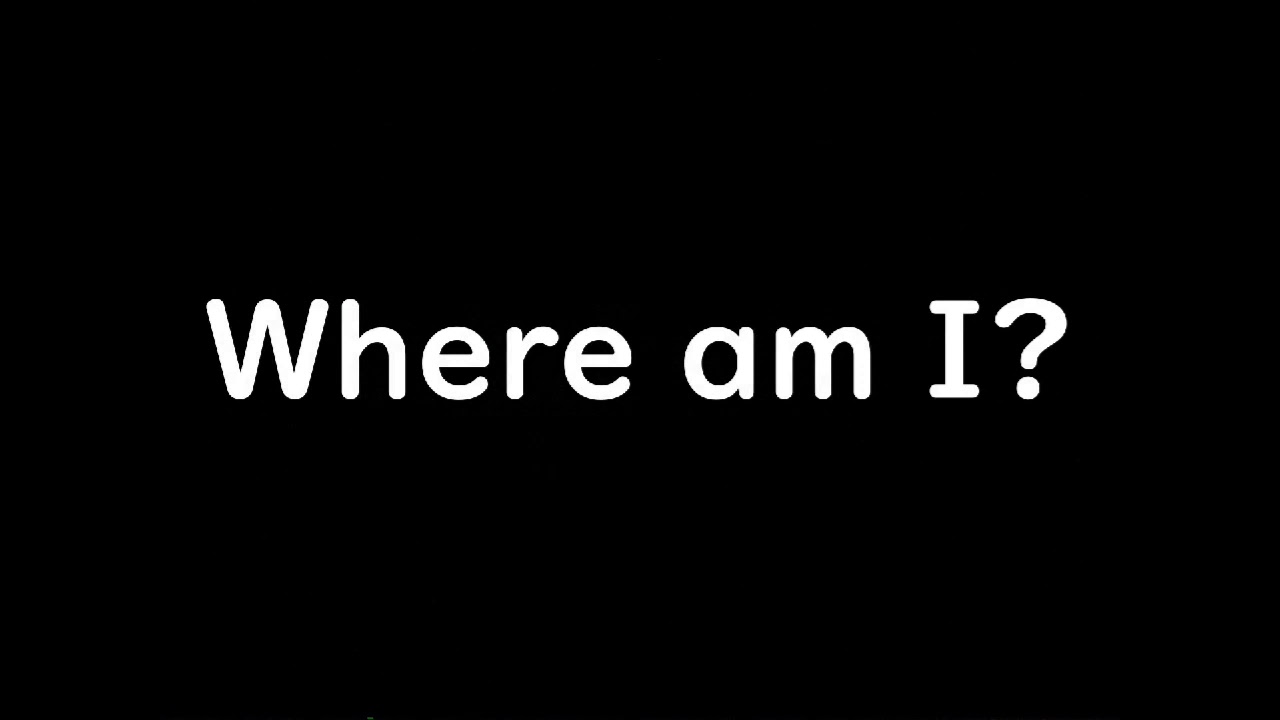 Where am I - YouTube