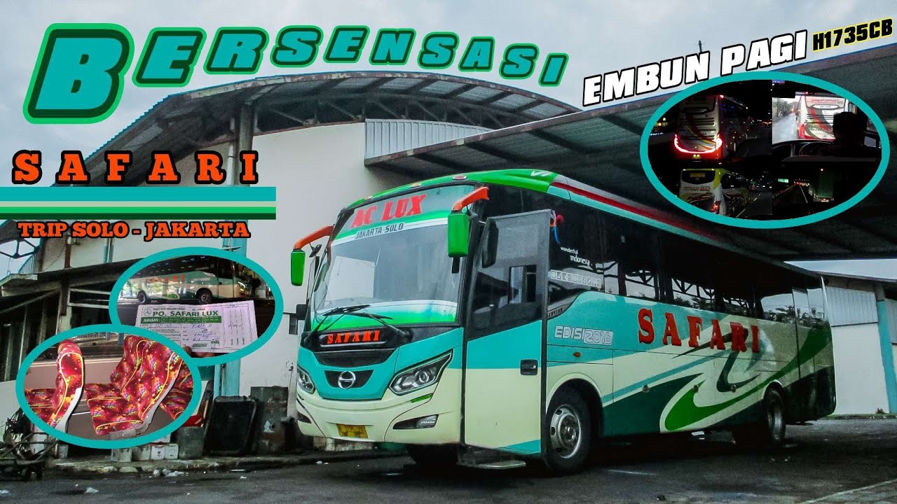 BERSENSASI | Trip Report : SAFARI AC LUX H1735CB "Embun Pagi" Discovery ...