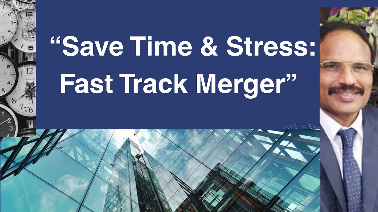 Fast Track Merger under Section 233 of Companies Act, 2013 - YouTube