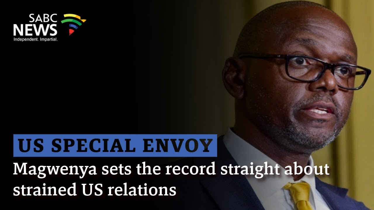 US Special Envoy | Magwenya sets the record straight about strained US ...