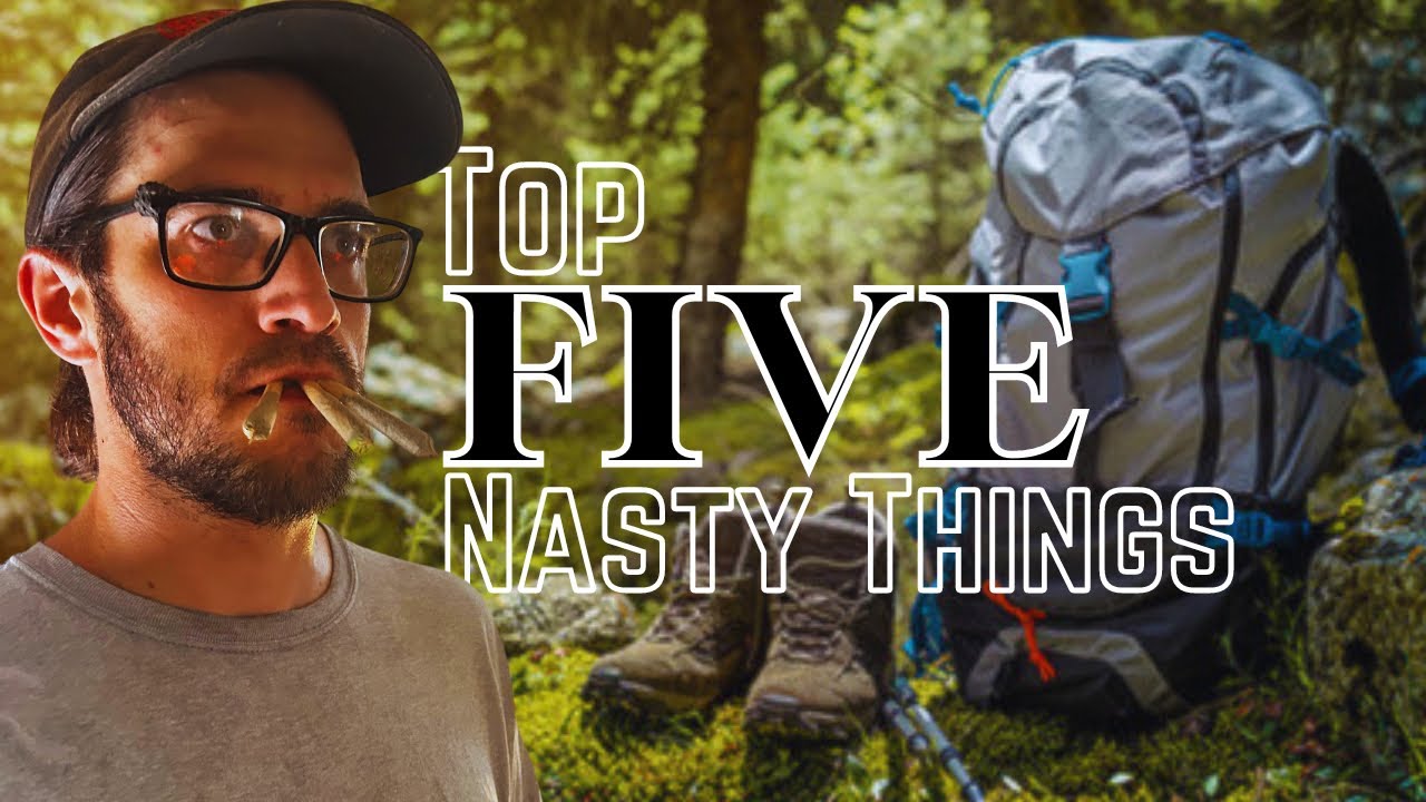 TOP 5 NASTY THINGS CAMPERS AND HIKERS DO - YouTube