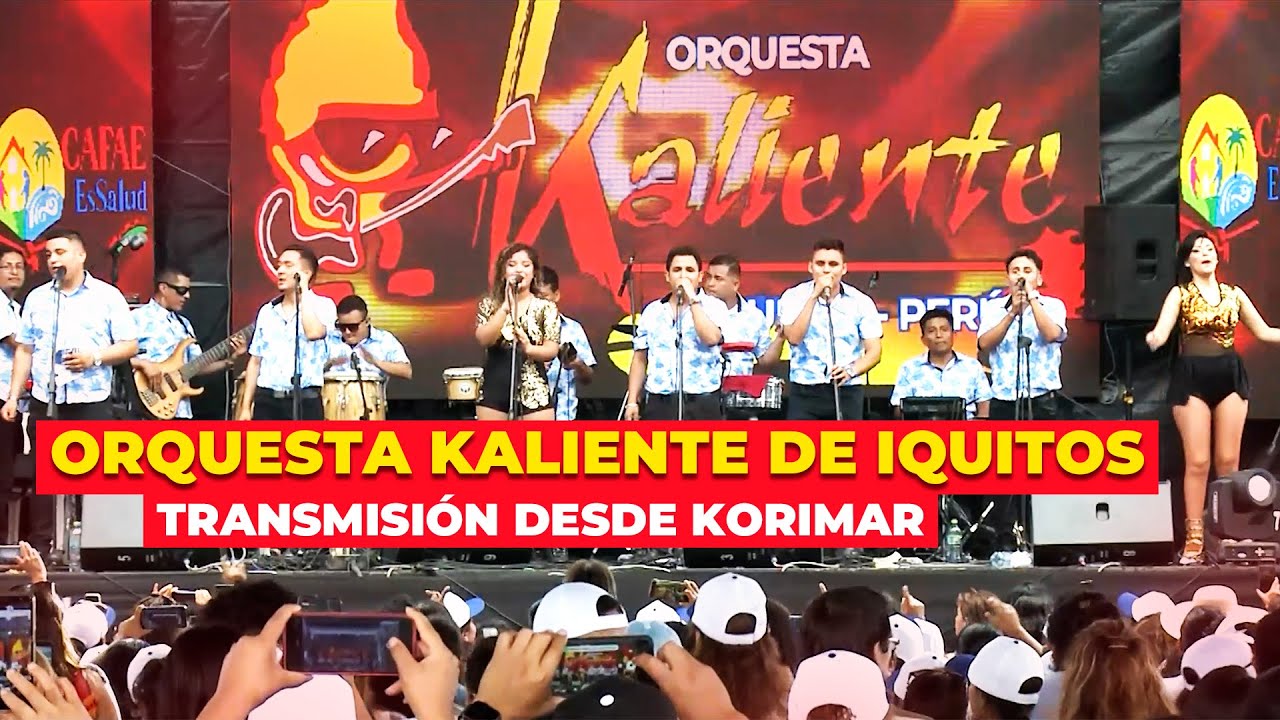 Orquesta Kaliente de Iquitos En Vivo desde Korimar (Completo) - YouTube