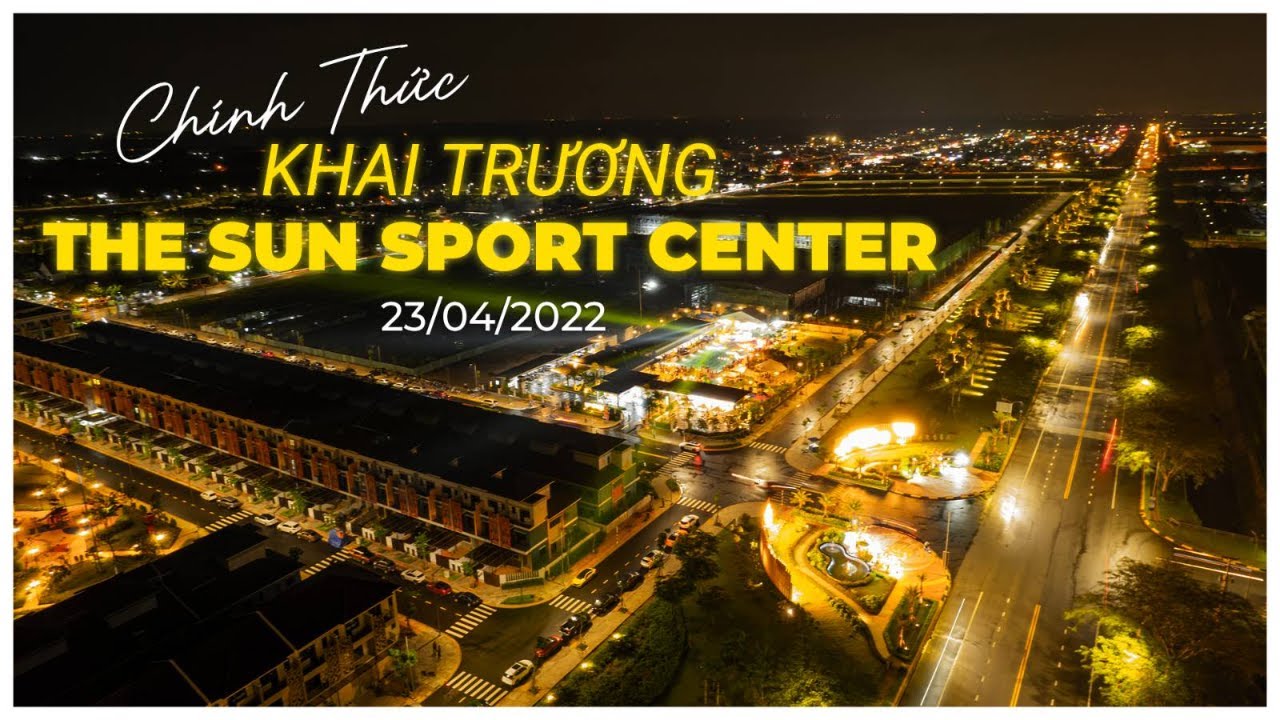 CHÍNH THỨC KHAI TRƯƠNG KHU TIỆN ÍCH: THE SUN SPORT CENTER | SUN CASA ...