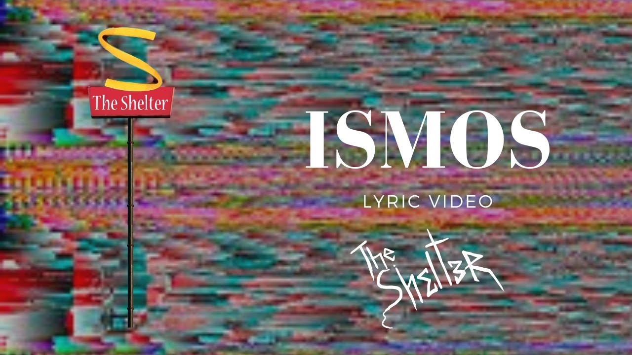 The Shelter - ISMOS (Lyric Video Oficial) - YouTube