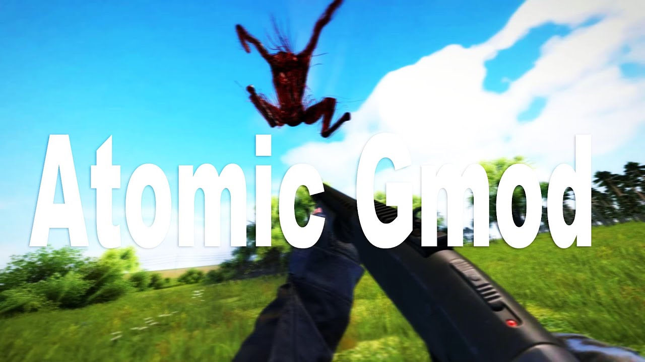 Atomic Gmod I Gmod realism - YouTube