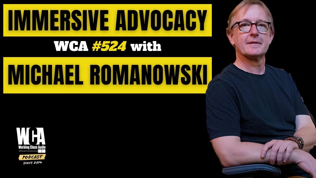 WCA #524 with MICHAEL ROMANOWSKI | IMMERSIVE ADVOCACY - YouTube