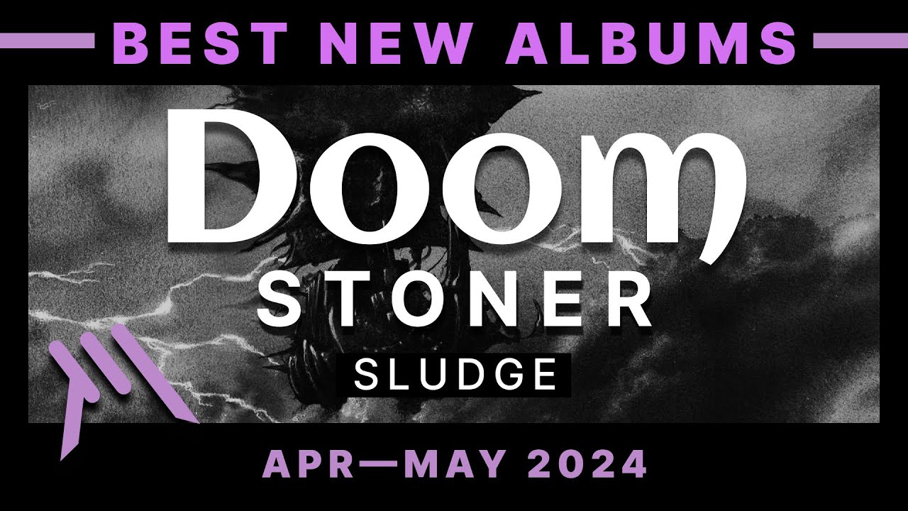 Best Doom Metal & Stoner Rock Albums — May 2024 | Grafikmetal - YouTube