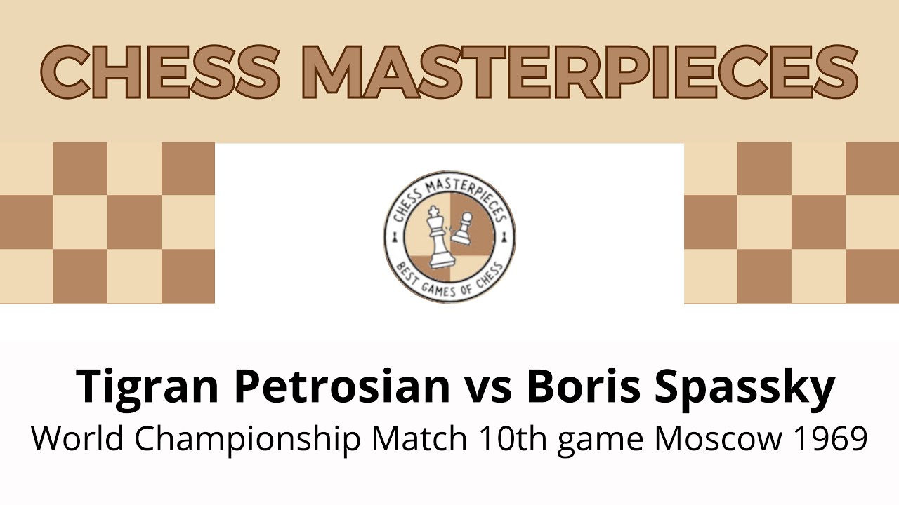 Tigran Petrosian vs Boris Spassky World Championship Match 10th game ...