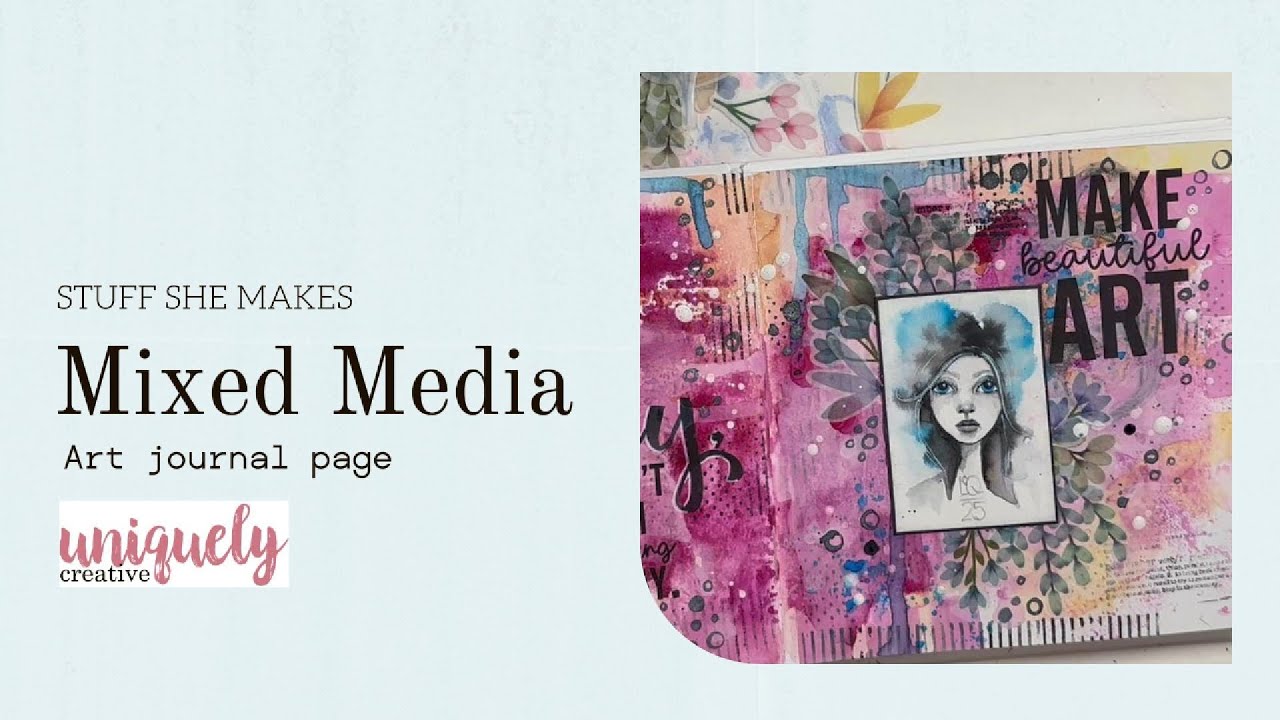 Mixed Media Art Journaling with Uniquely Creative - YouTube