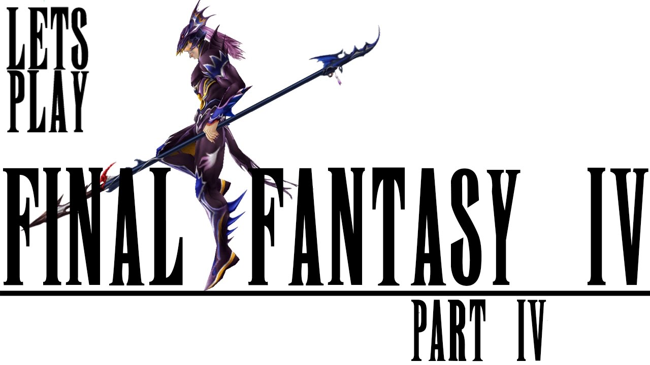 My Final Fantasy - Final Fantasy IV - Part IV - You Spoony Bard! - YouTube