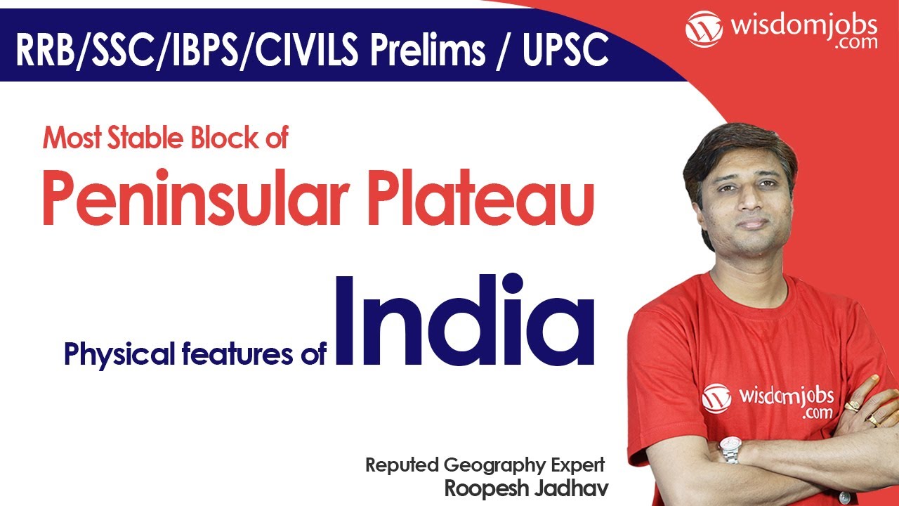 Most Stable Block of Peninsular Plateau | Physical features of India ...