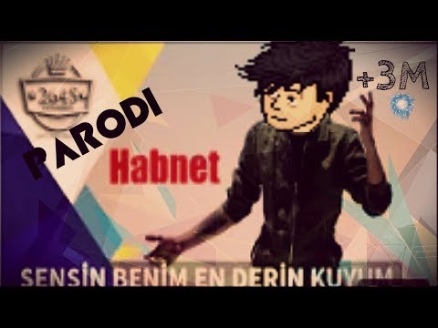 Sensin Benim En Derin Kuyum / Habnet Parodi