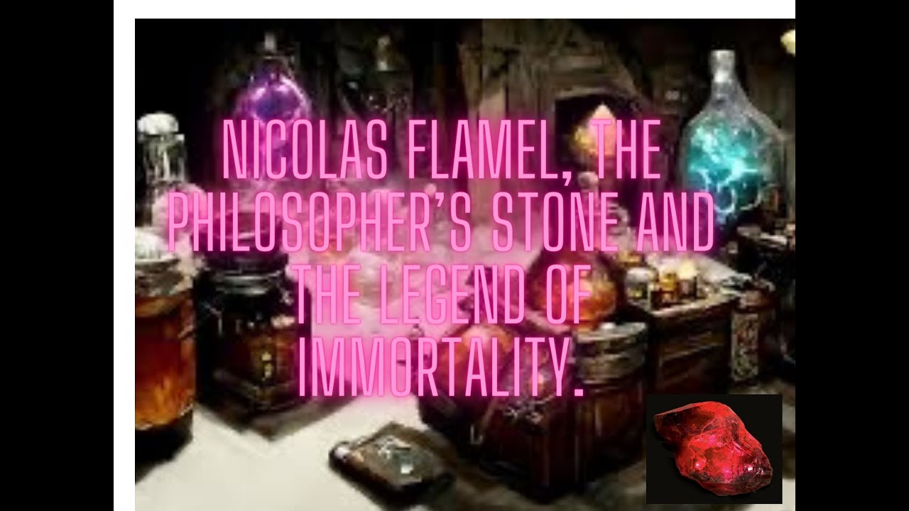 Nicolas Flamel, the philosopher's stone and the legend of immortality ...