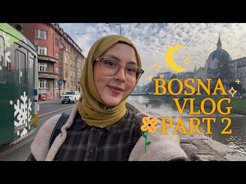 Bosna Vlog Part 2 | Saraybosna'da 1 Gün 🇧🇦